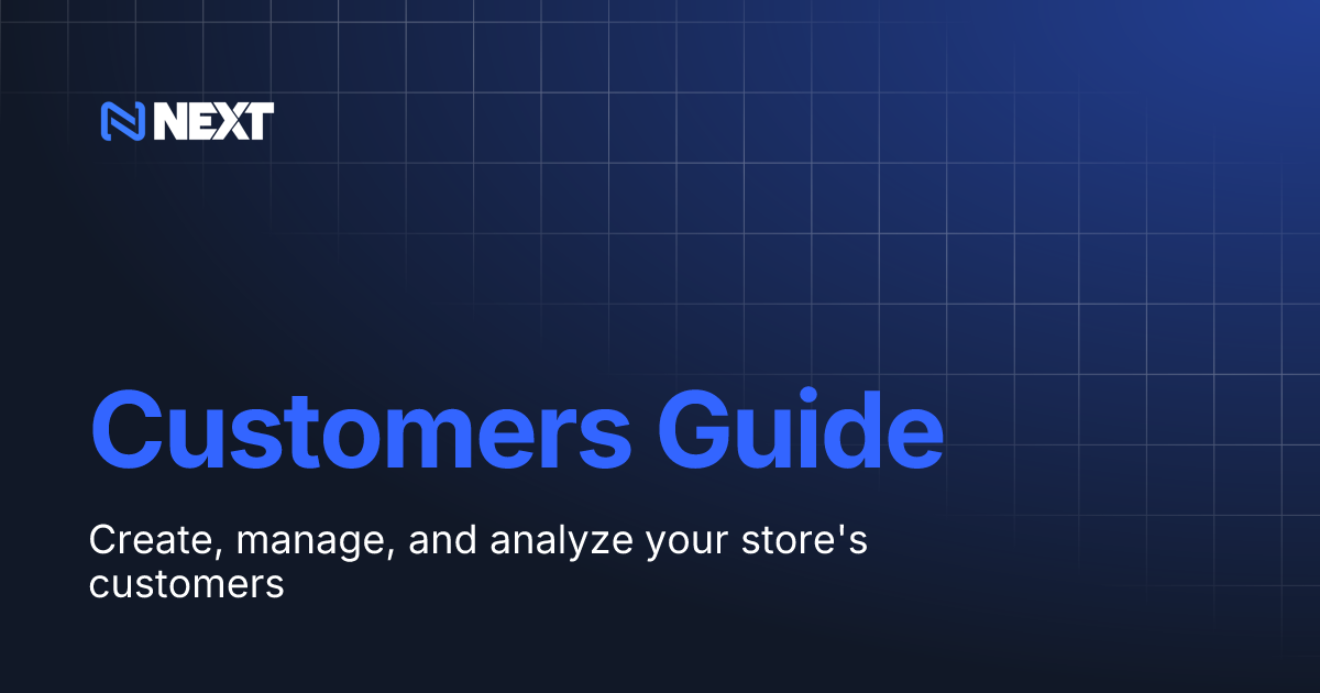 Customers Guide | NEXT COMMERCE