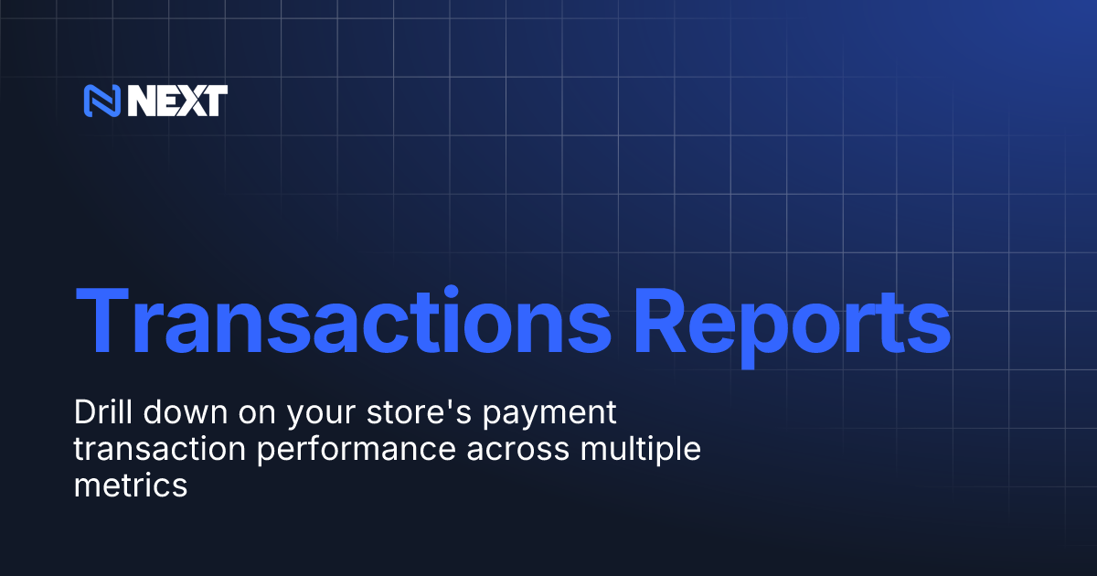 Transactions Reports | NEXT COMMERCE