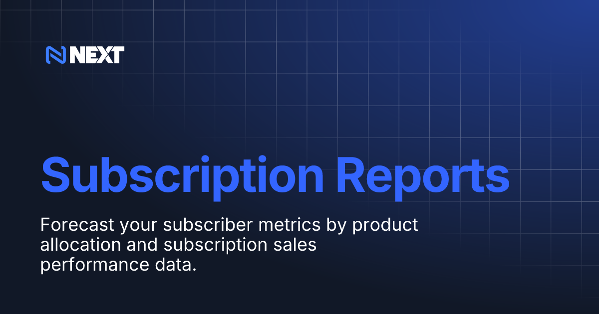 Subscription Reports | 29 NEXT