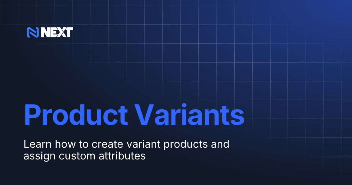 Product Variants | NEXT COMMERCE