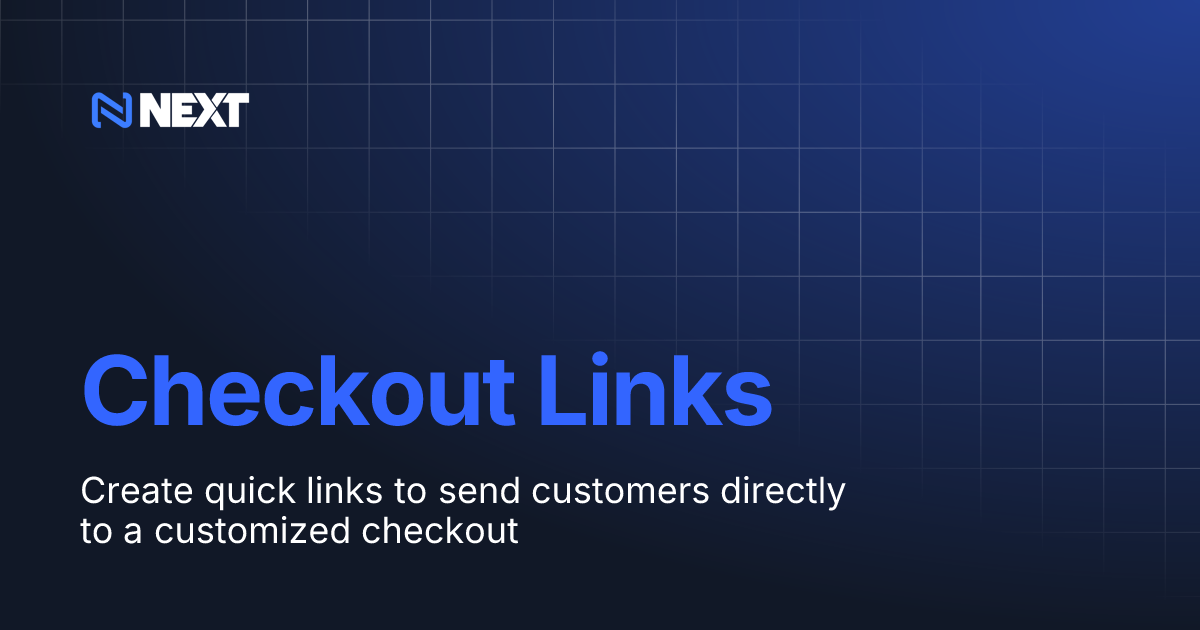 Checkout Links | NEXT COMMERCE