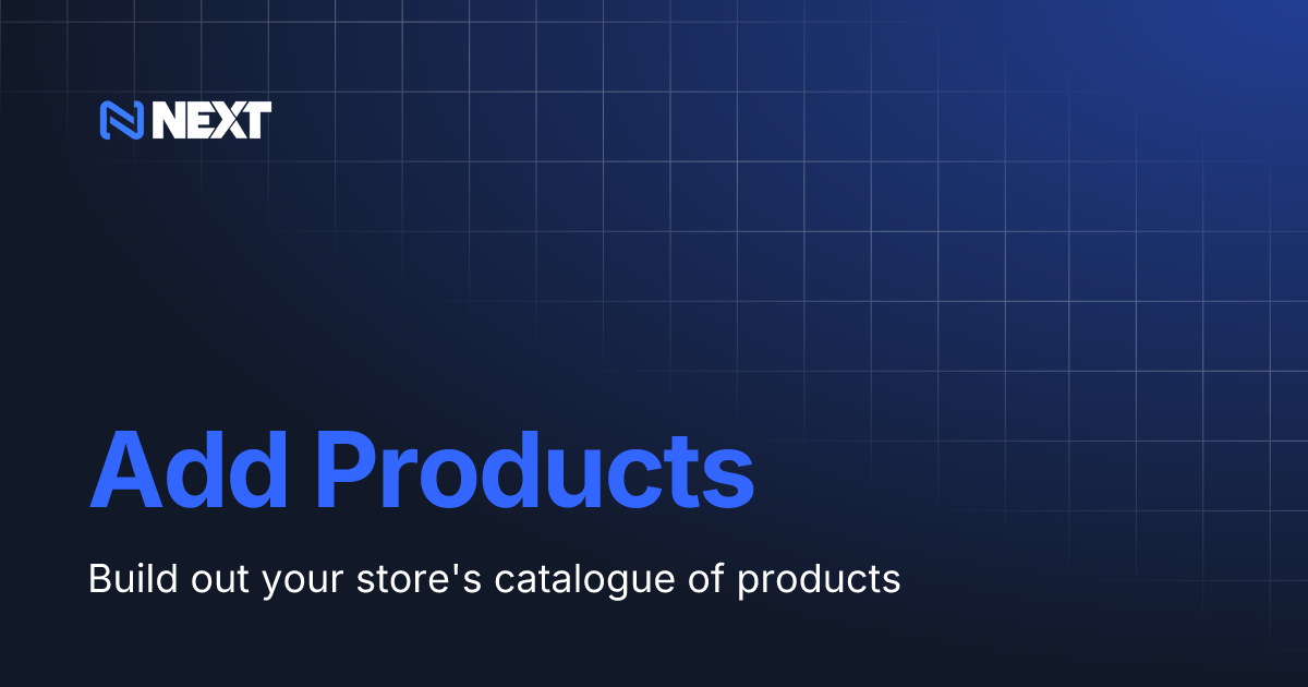 Add Products | NEXT COMMERCE