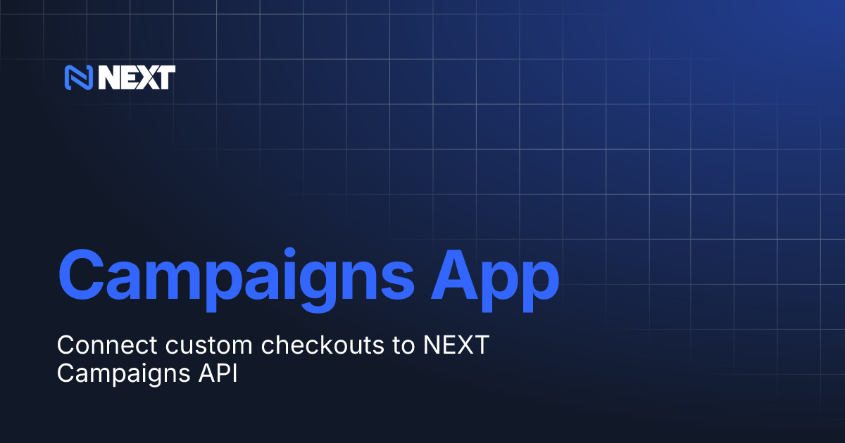 Campaigns App | NEXT COMMERCE