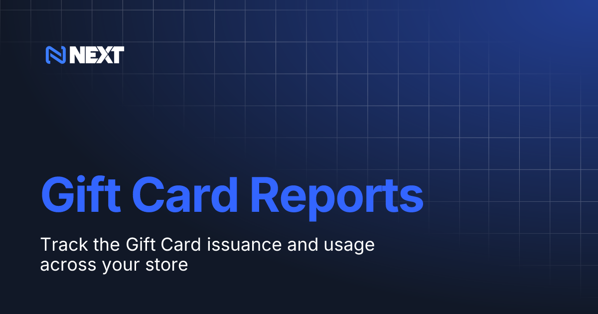 Gift Card Reports | NEXT COMMERCE