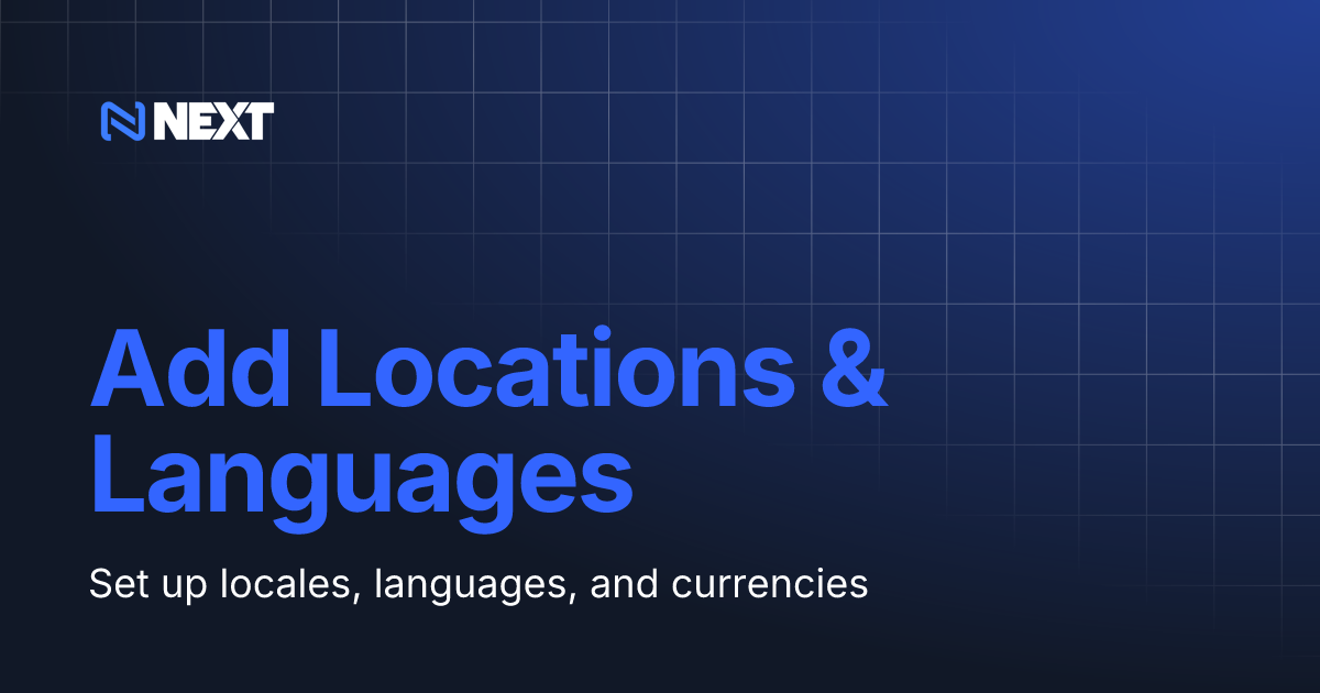 Add Locations & Languages | NEXT COMMERCE