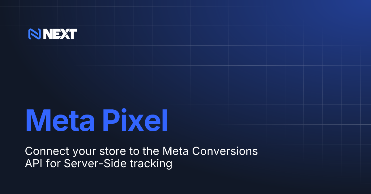Meta Pixel | NEXT COMMERCE