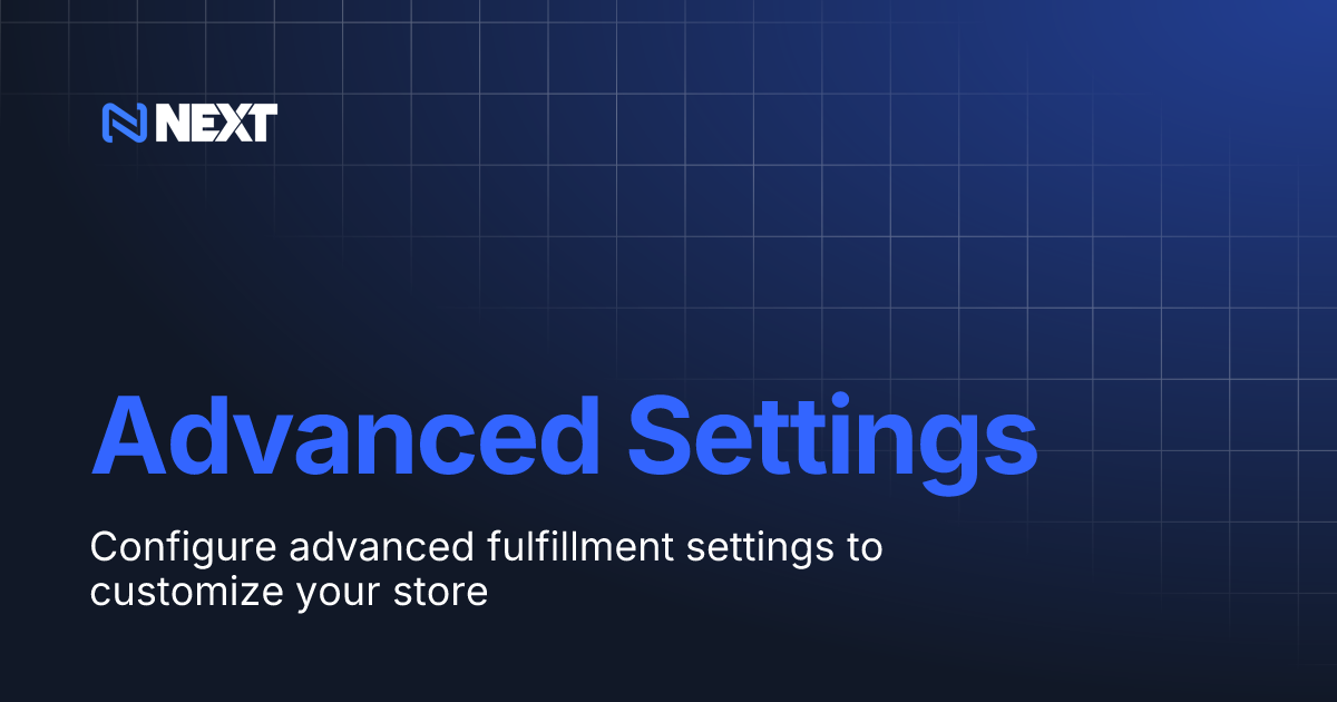 Advanced Settings | NEXT COMMERCE