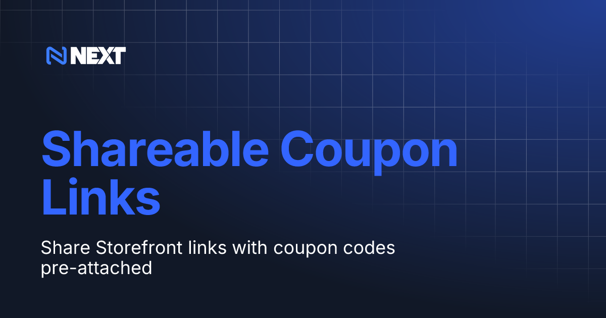 Shareable Coupon Links | NEXT COMMERCE