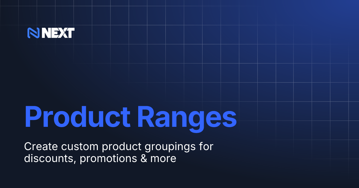 Product Ranges | NEXT COMMERCE